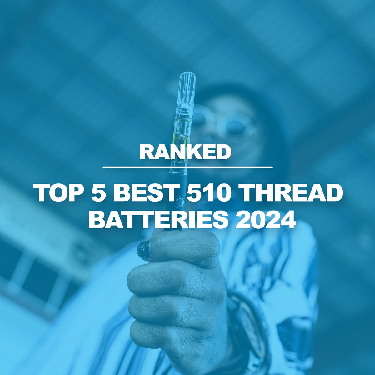 Top 5 Best 510 Thread Batteries for 2024 | Little High